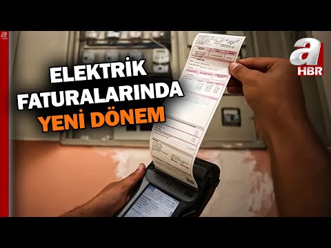 Elektrik Faturalarında Yeni Dönem... Aylık 984 Lira Üstü Faturalarda Artış Yaşanacak! | A Haber