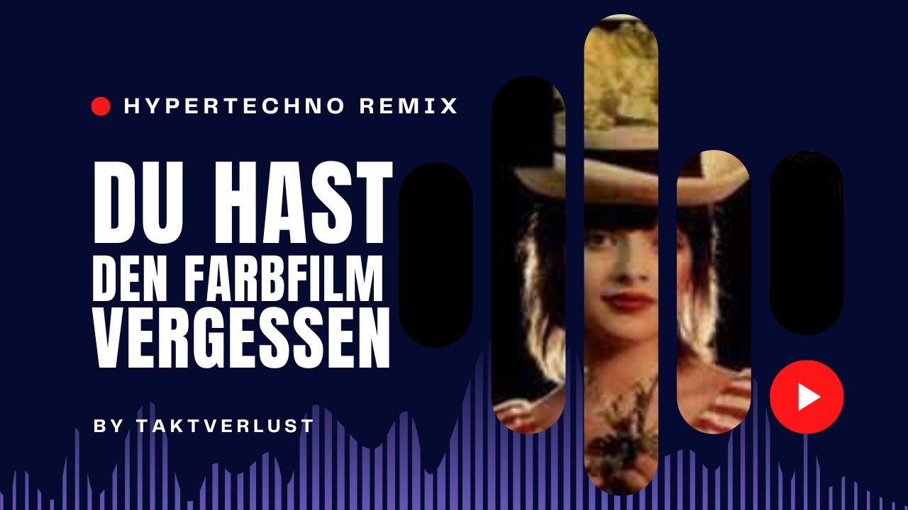 Du hast den Farbfilm vergessen (Hypertechno Remix) - YouTube