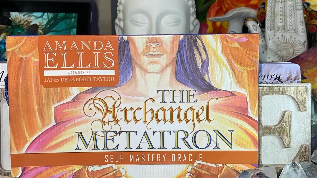 The Archangel Metatron Self-Mastery Oracle By Amanda Ellis Art By Jane ...