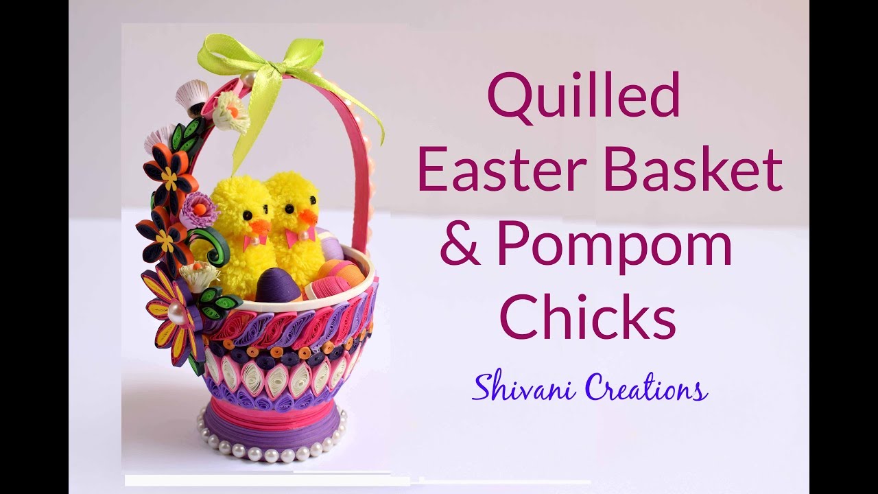 Quilled Easter Basket & Pompom Chickens/ DIY Quilling Basket/ How to ...