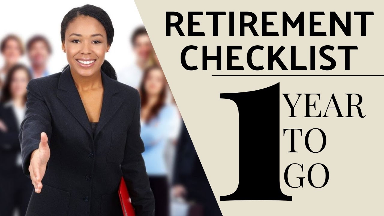 Pre-Retirement - 1 year to go checklist - Pre Retirement ideas ...