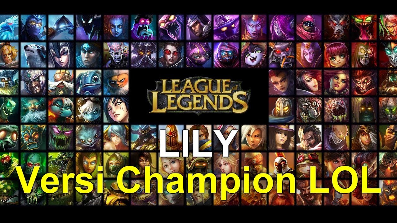LILY - ALAN WALKER | VERSI NAMA HERO LEAGUE OF LEGENDS （LOL: WILD RIFT ...
