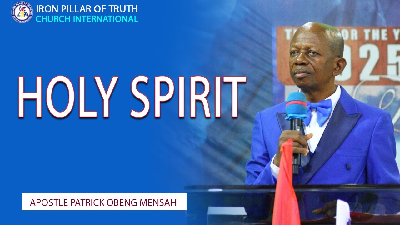 HOLY SPIRIT || FRIDAY TEACHINGS ||APOSTLE PATRICK OBENG MENSAH - YouTube