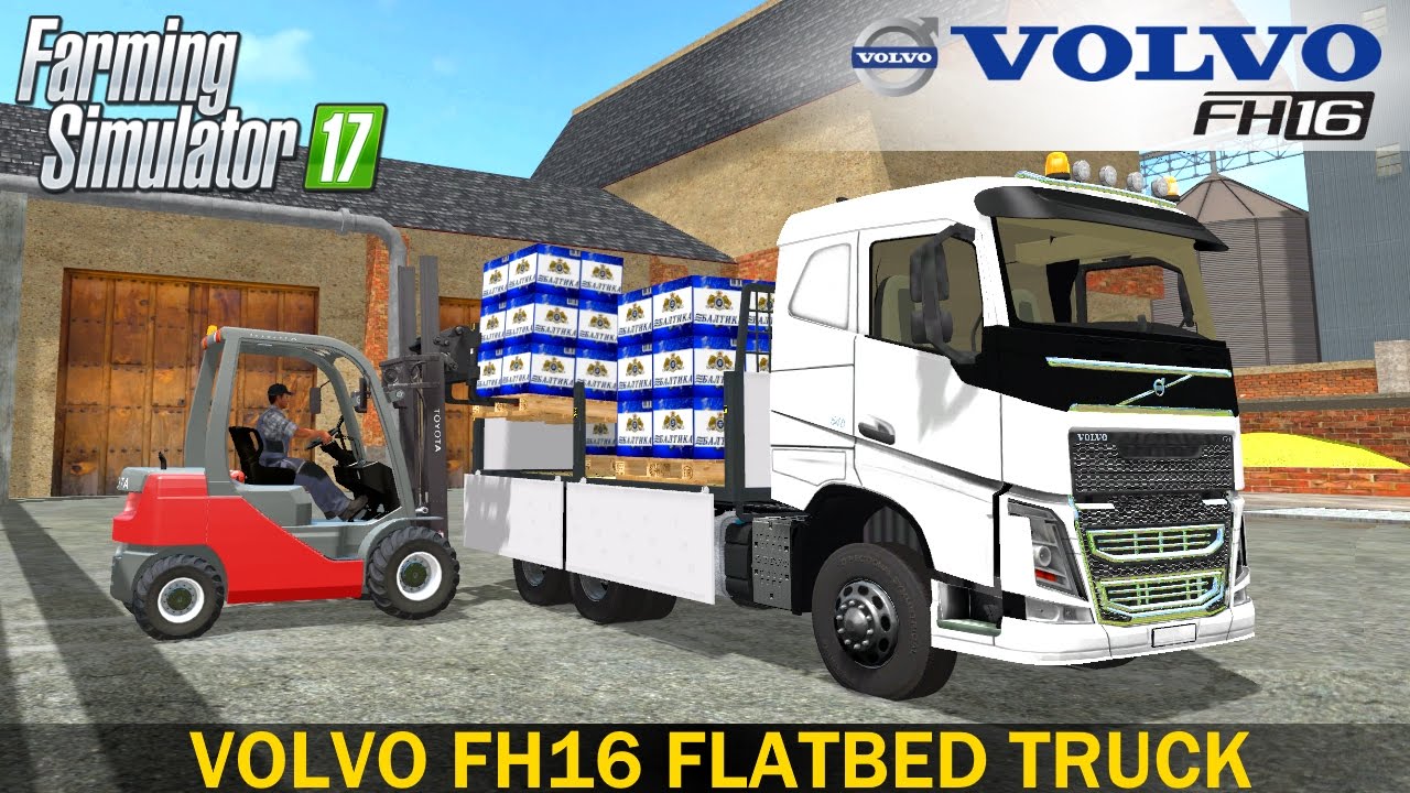 Farming Simulator 17 VOLVO FH16 FLATBED - Loading of Beer - YouTube