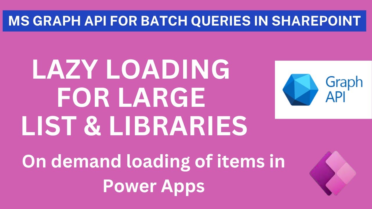 Power Apps - Lazy Loading for Large List SP Items using MS Graph API ...
