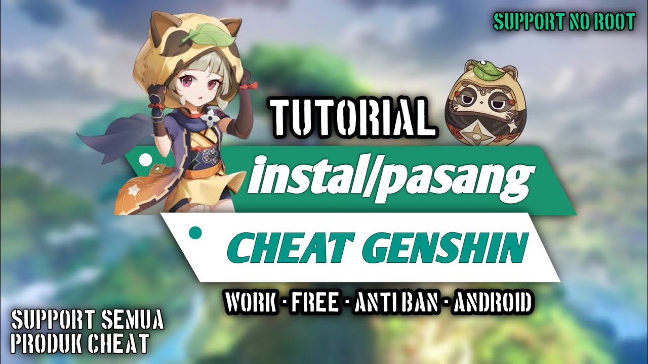Tutorial lengkap instal/pasang Cheat Genshin impact tanpa root work dan ...