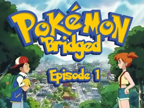 Pokemon 'Bridged Episode 1: Beginning (old) - Elite3 - YouTube