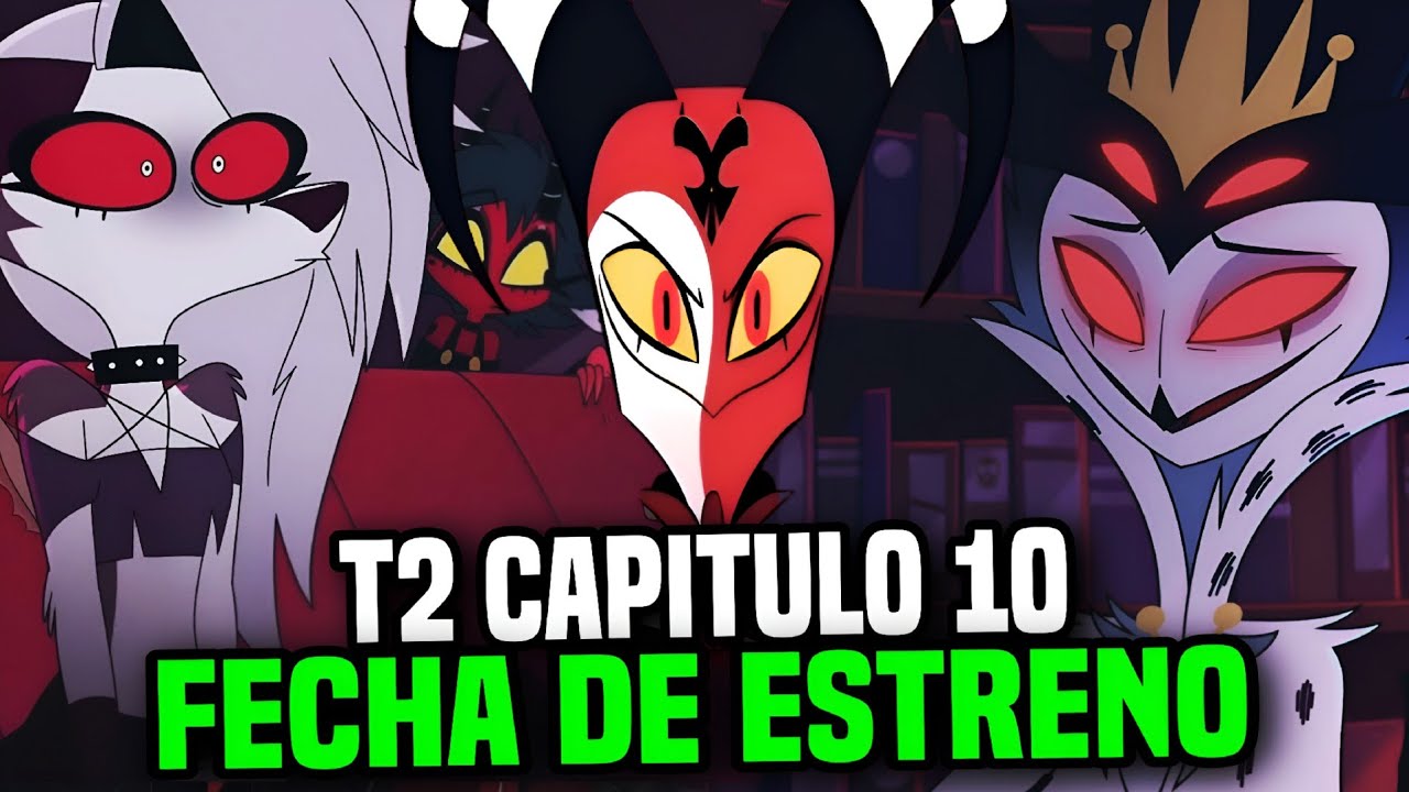 ¡HELLUVA BOSS TEMPORADA 2 CAPITULO 10 EN ESPAÑOL FECHA DE ESTRENO ...