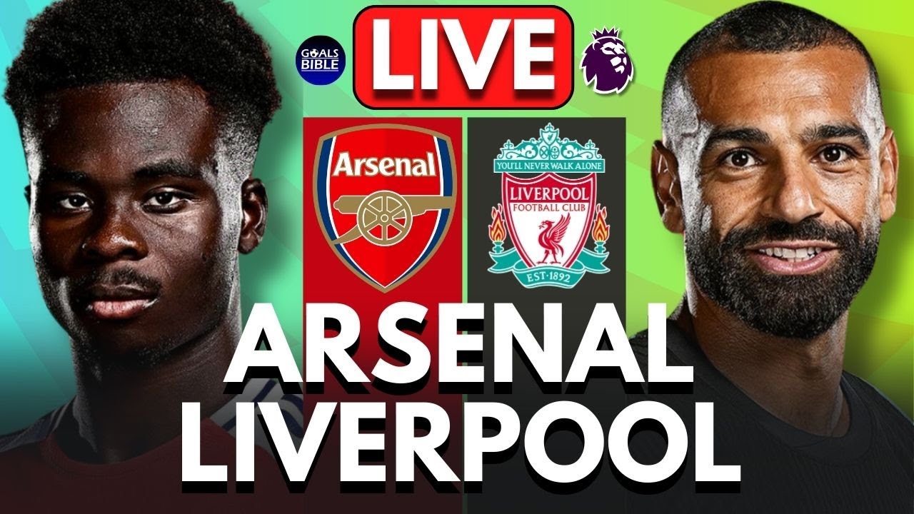 🔴ARSENAL vs LIVERPOOL LIVE | PREMIER LEAGUE | Full Match LIVE Today ...