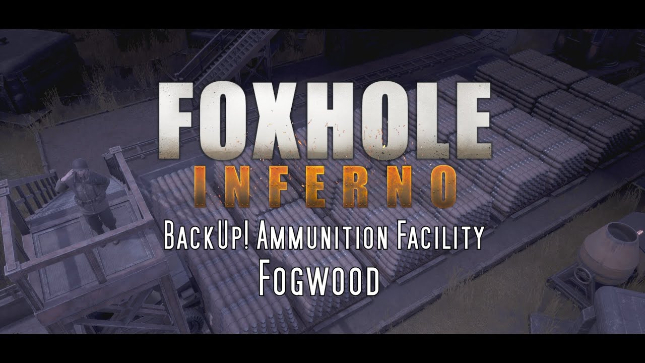Foxhole 🎖️ "Ammunition Facility Fogwood - BackUp! Base" - // Best ...