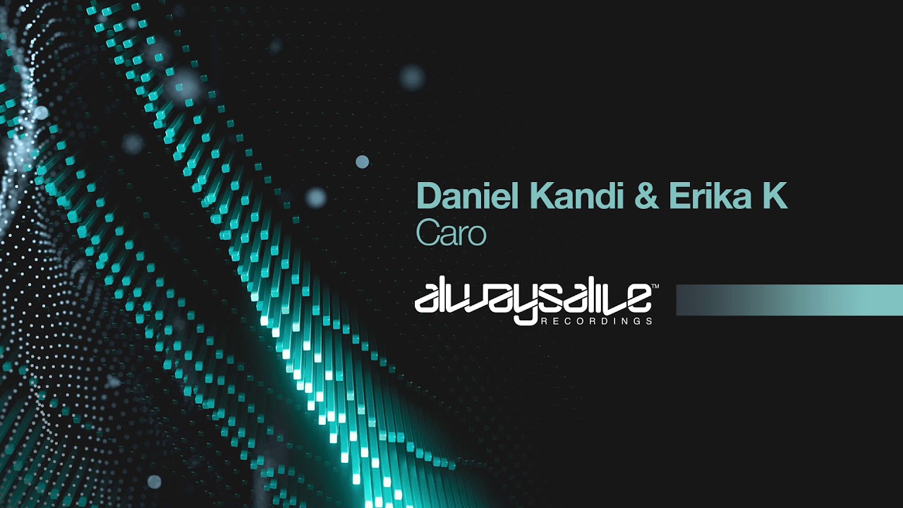 Daniel Kandi & Erika K - Caro - YouTube