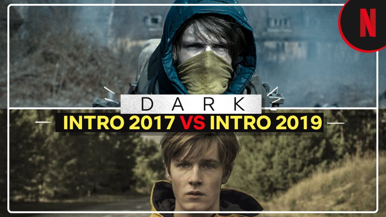DARK | Intro 2017 comparado contra 2019 | Netflix - YouTube
