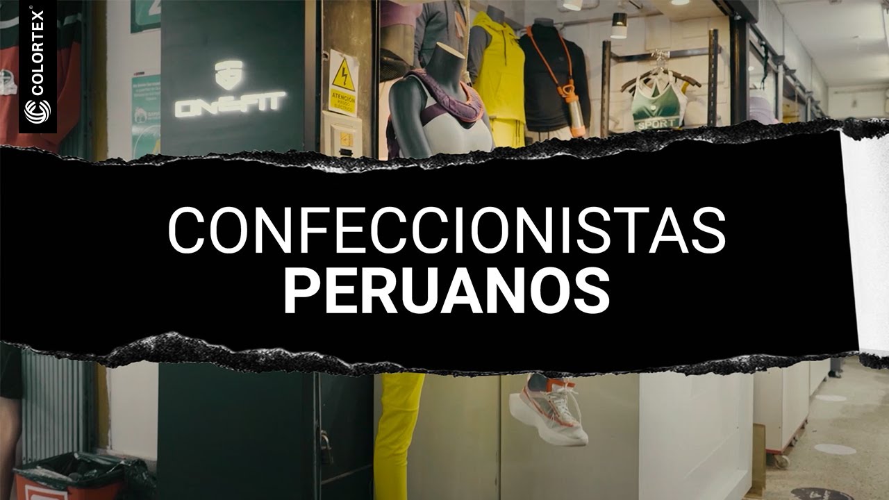 Confeccionistas Peruanos | Colortex Perú - YouTube