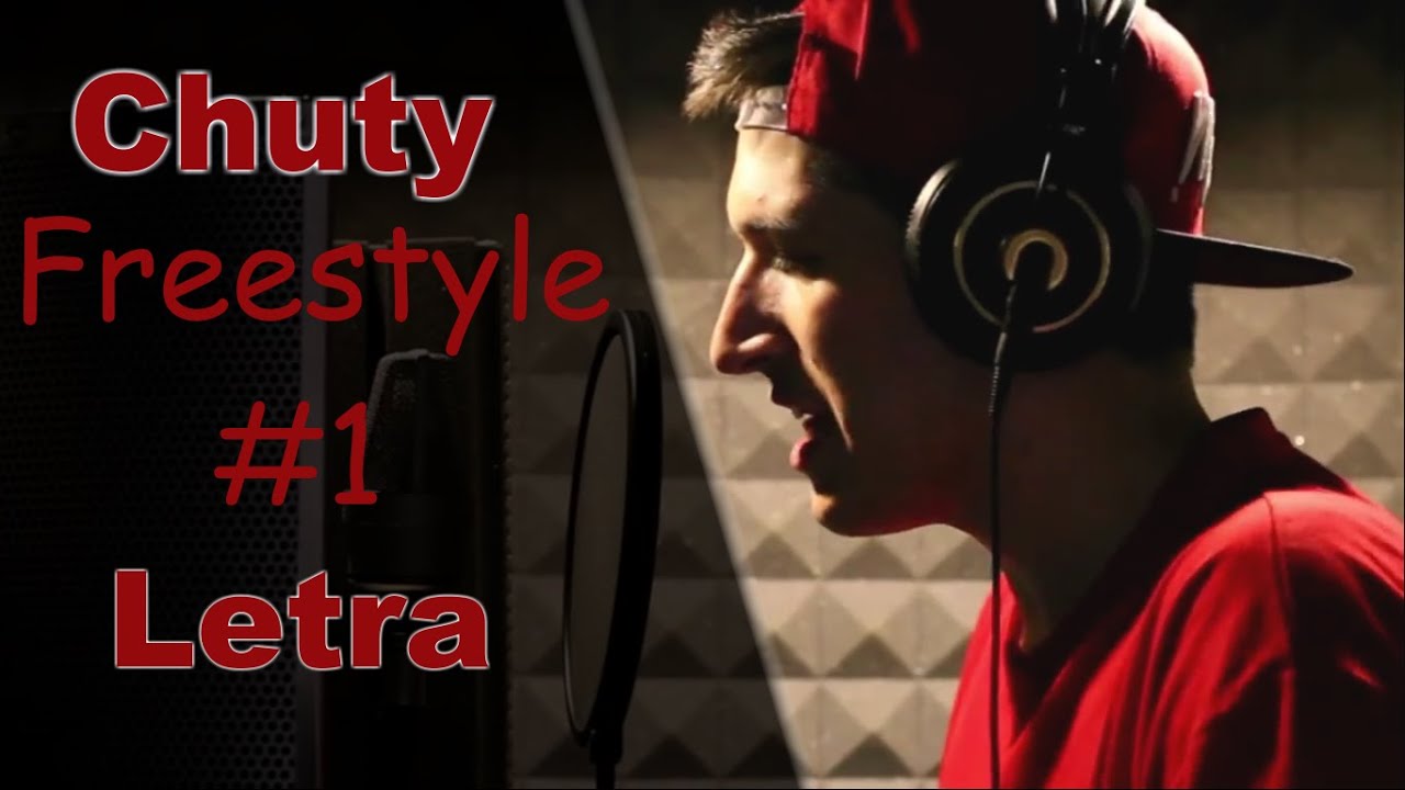 Chuty - Freestyle #1 [Letra] - YouTube
