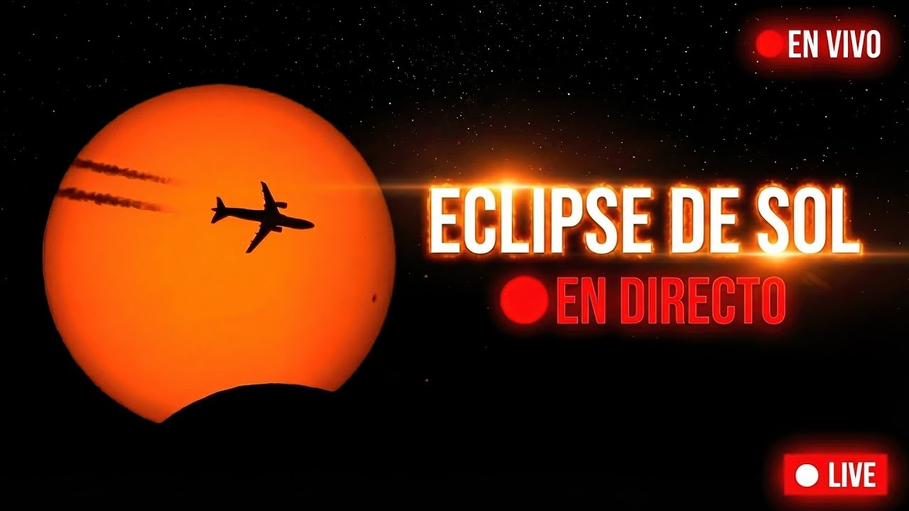 🔴 ¡ECLIPSE SOLAR EN DIRECTO! 🌞 Mira el fenómeno en vivo - YouTube