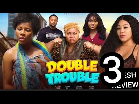 DOUBLE TROUBLE 3-DESTINY ETIKO｜CHINENYE UBA｜CHIOMA NWOSULATEST NIGERIAN MOVIE 2026