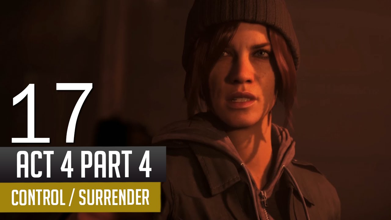 Quantum Break Act 4 Part 4 Control / Surrender Walkthrough PC Gameplay ...