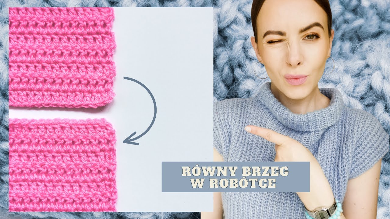 JAK ROBIĆ RÓWNE BRZEGI W SZYDEŁKOWYCH ROBÓTKACH? | SZYDEŁKOPORADY ...