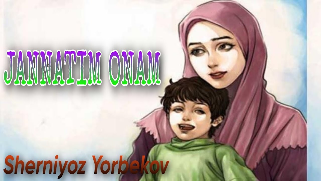 Jannatim onam 2022 - Sherniyoz Yorbekov - YouTube