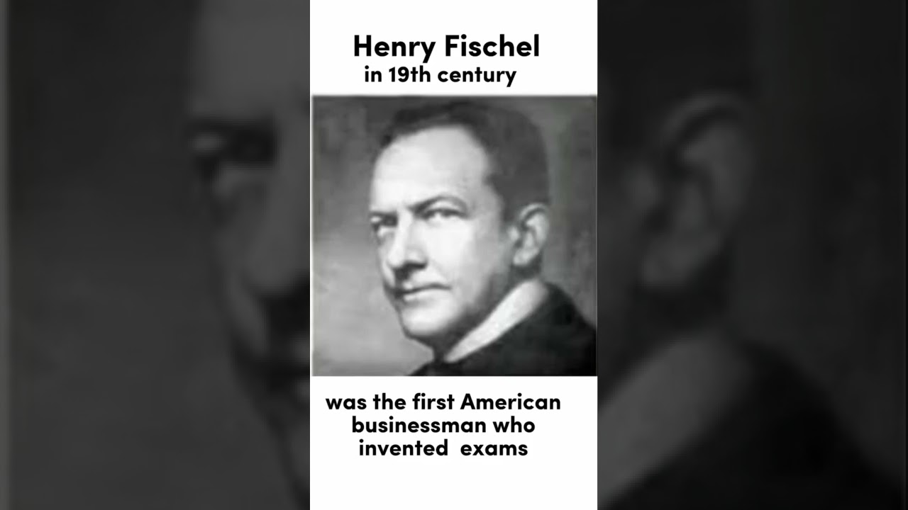 Henry fischel invented exams/#shorts #knowledge - YouTube