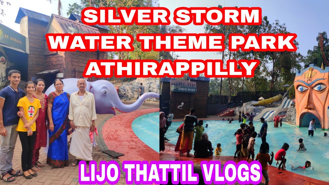 SILVER STORM WATER THEME PARK ATHIRAPPILLY #lijothattilvlogs - YouTube