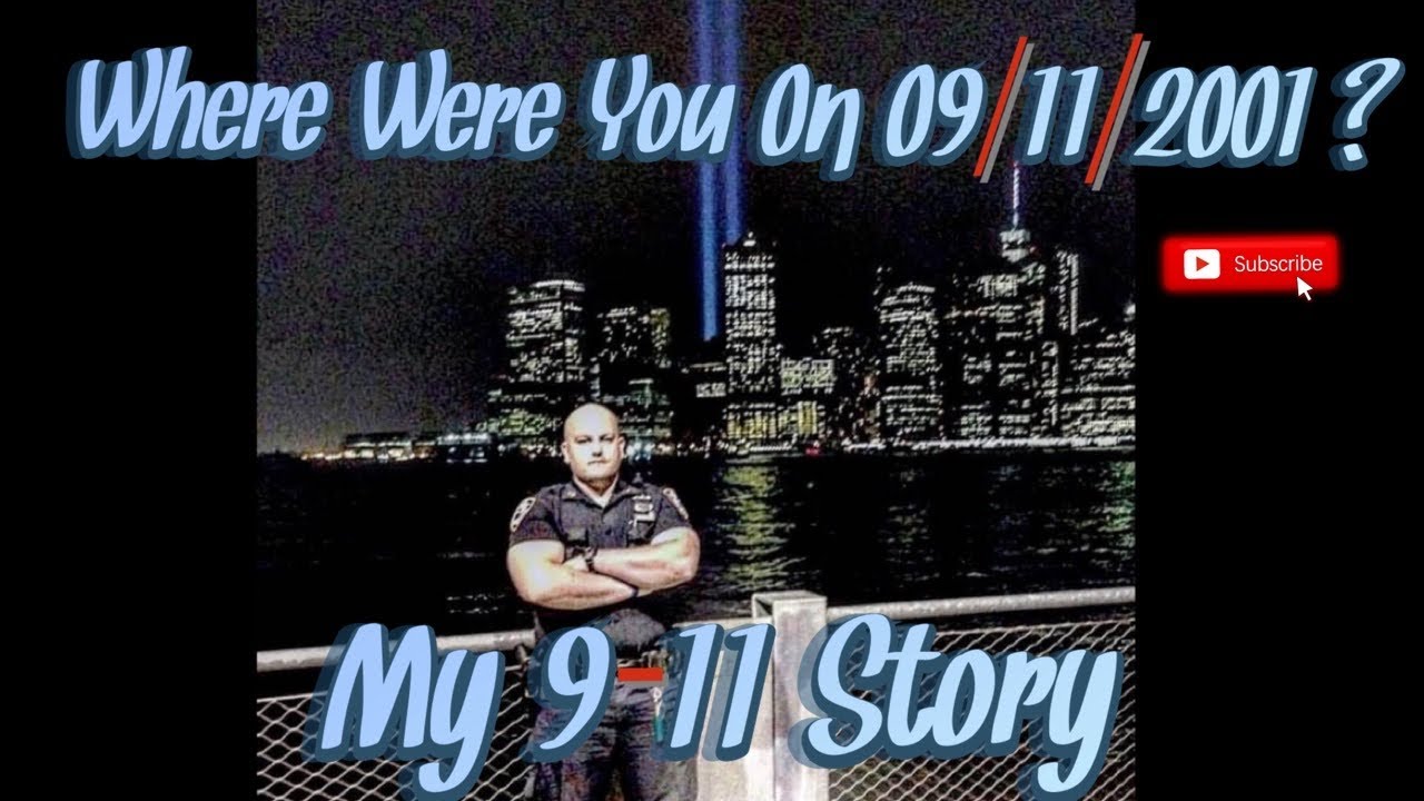 Where Were You On September 11, 2001? 9/11 Through My Eyes. - YouTube