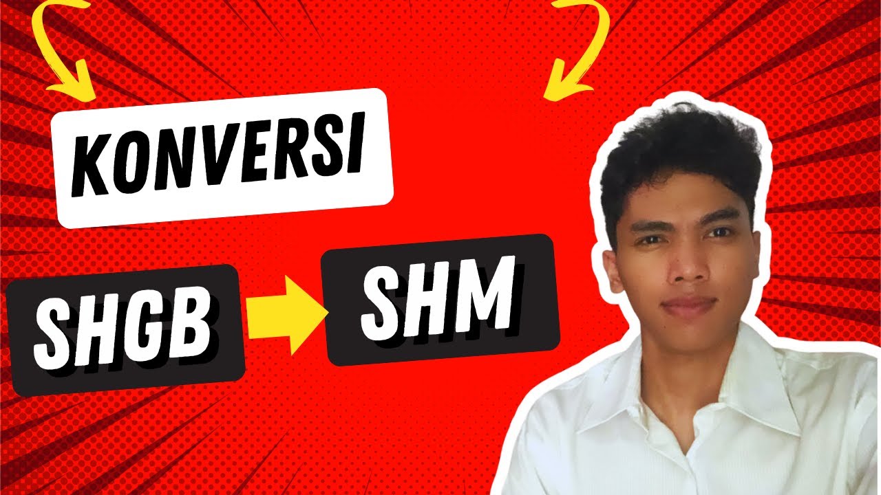 Tutorial Konversi SHGB ke SHM dan Syaratnya! - YouTube