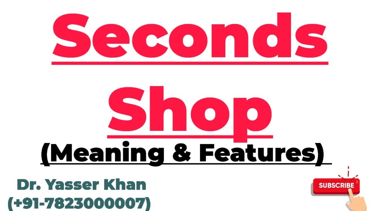 Seconds Shop | Meaning Of Seconds Shop | Features Of Seconds Shop - YouTube