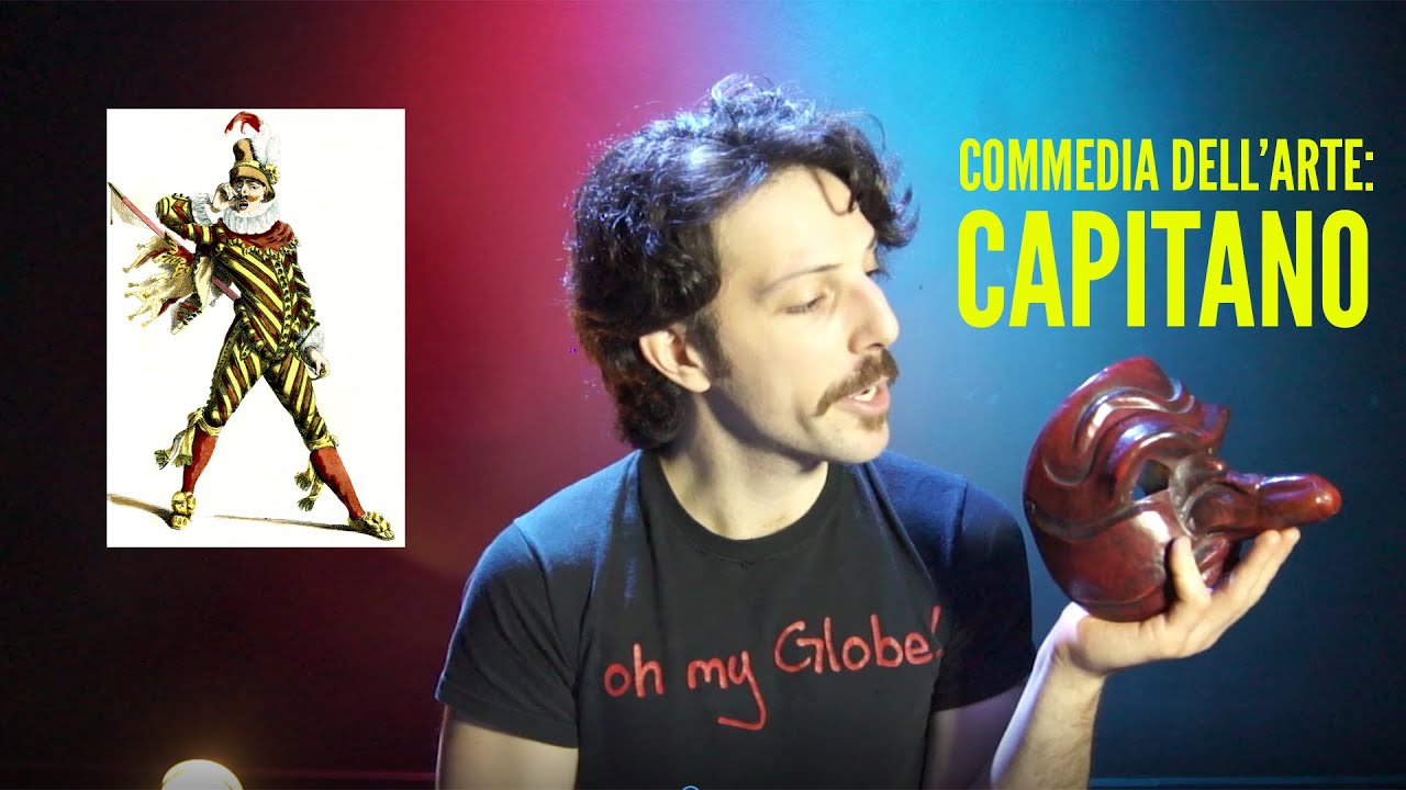 Commedia dell'Arte's characters: Capitano! - YouTube