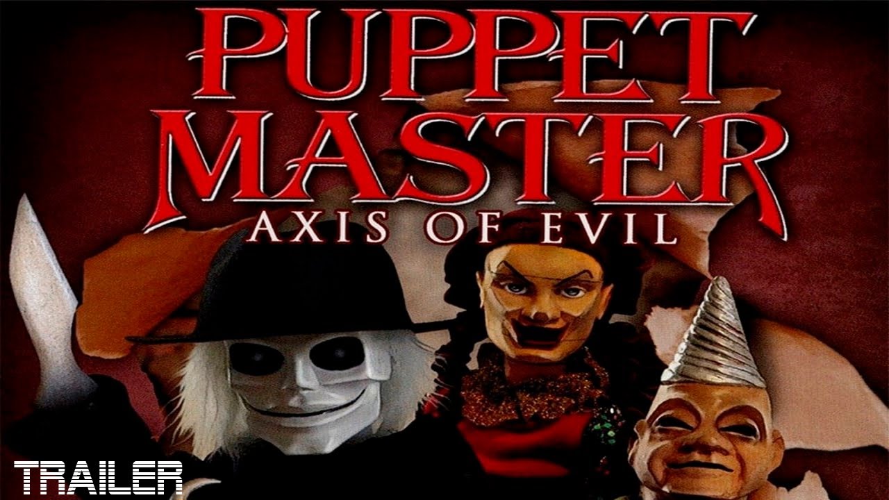 Puppet Master Axis Of Evil Film