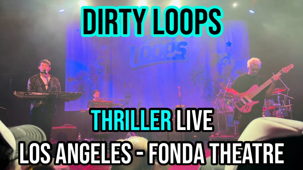 DIRTY LOOPS Thriller Live 2024 - Los Angeles Fonda Theatre - YouTube