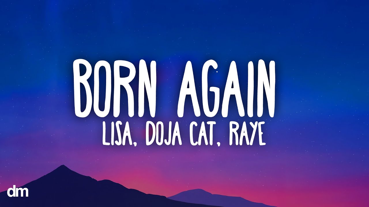 LISA - BORN AGAIN (Lyrics) ft. Doja Cat & RAYE - YouTube