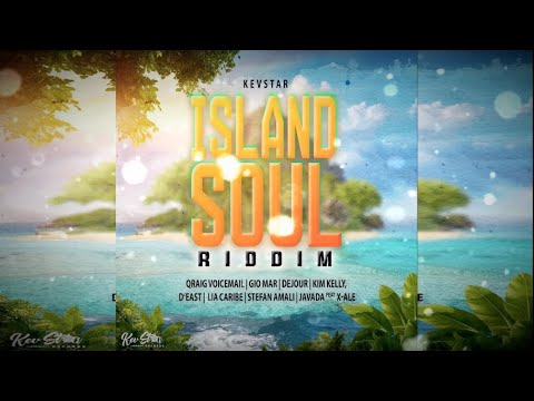 Island Soul Riddim Mix D'Yani,Lia Caribe,Javada,Qraig Voicemail,Kim ...