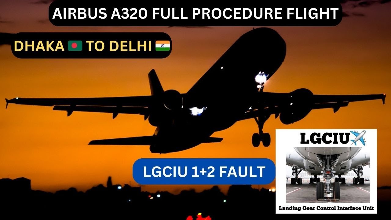 Airbus A320 Tutorial Flight | Dhaka, Bangladesh (VGHS) to Delhi, India ...