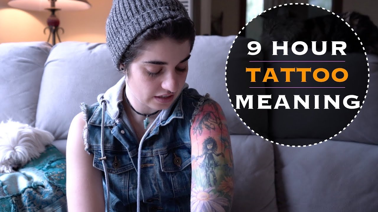 9 HOUR TATTOO MEANING YouTube