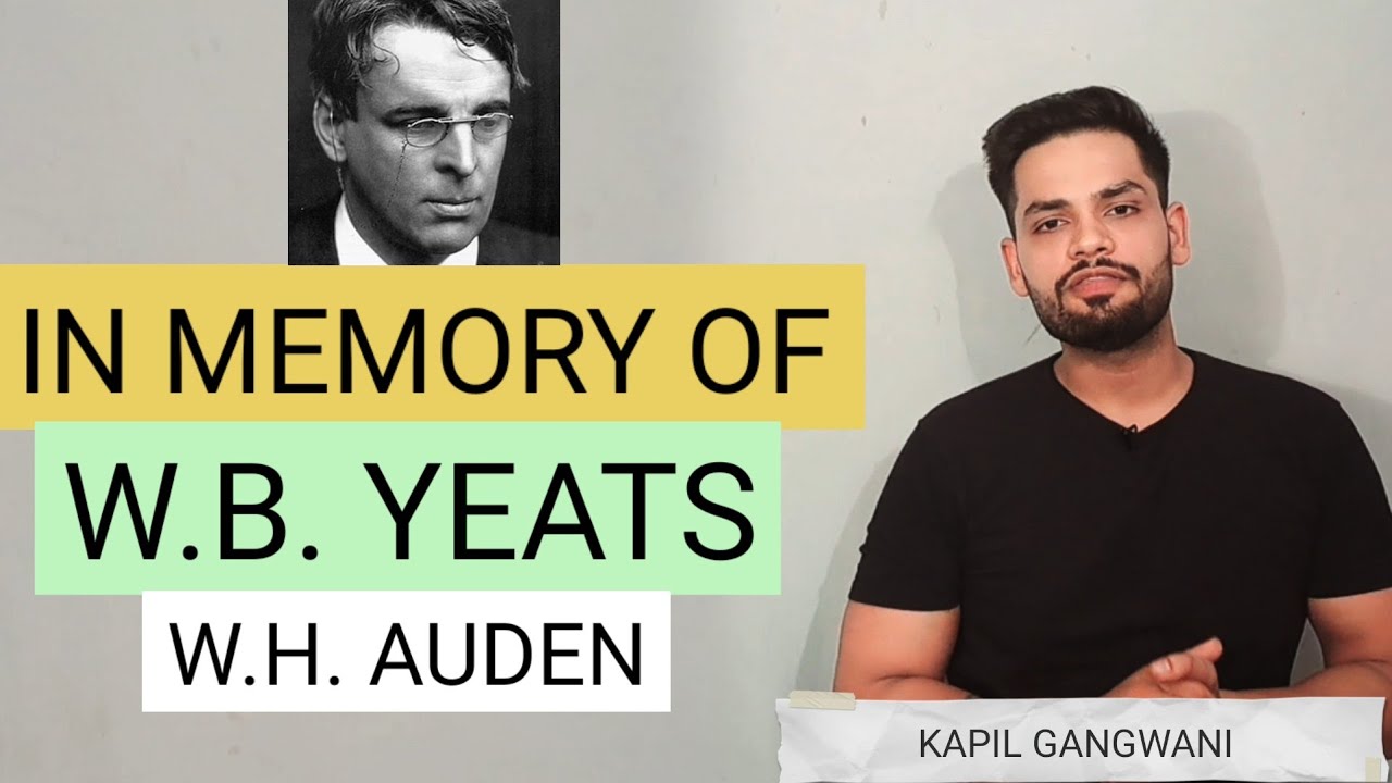 IN MEMORY OF WILLIAM BUTLER YEATS BY WH Auden in hindi Summary and ...