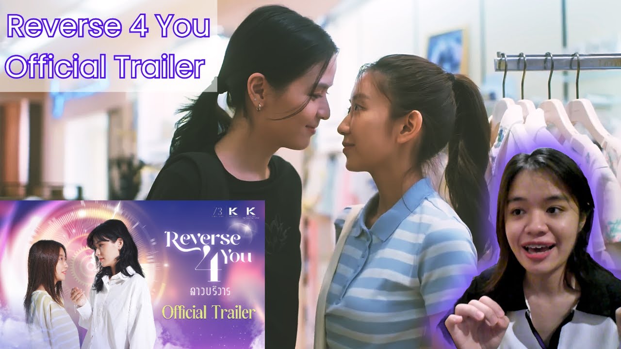 Reverse 4 You ดาวบริวาร The Series, Official Trailer | Reaction Video - YouTube