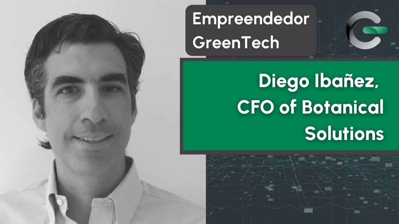 Papo GreenTech - Diego Ibañez, CFO of Botanical Solutions - YouTube