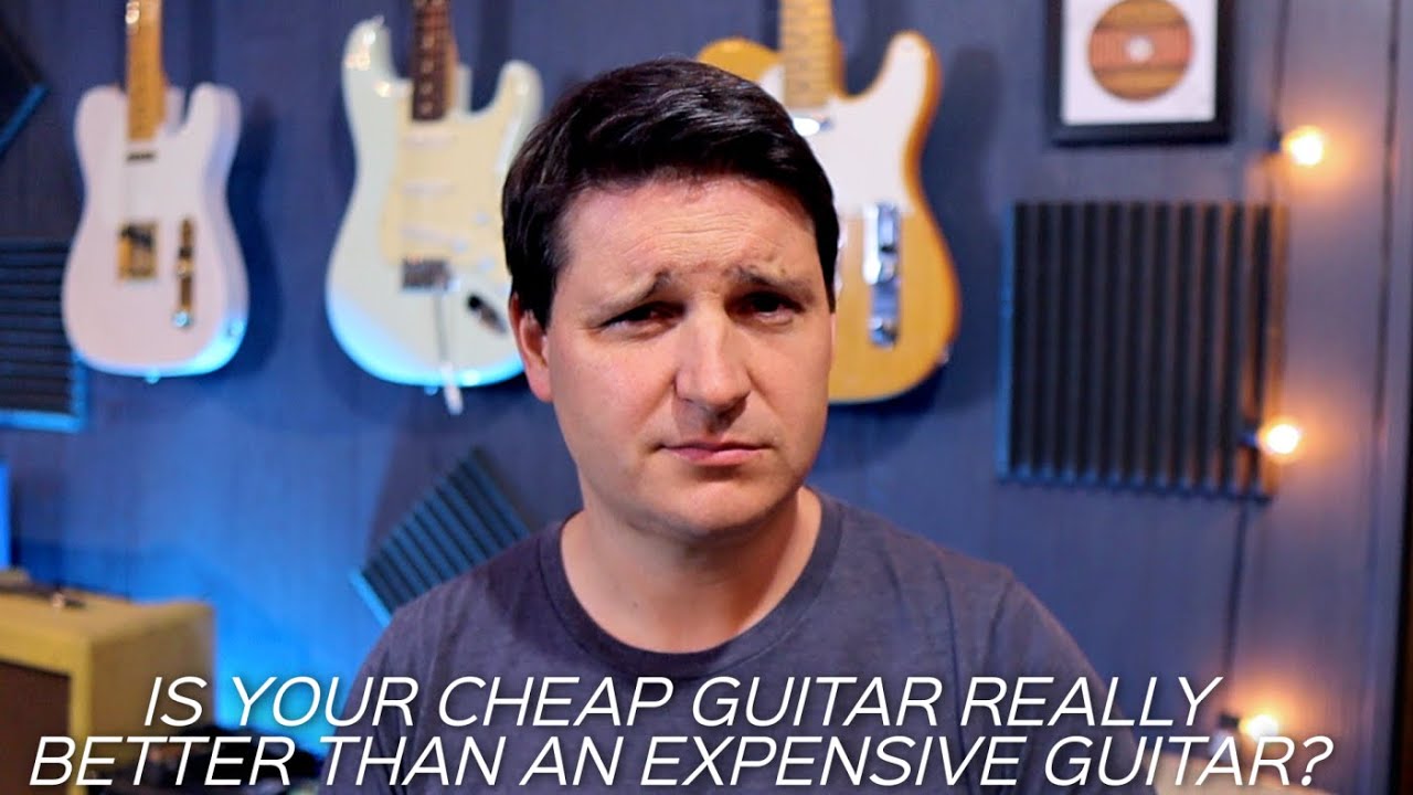 Is Your Cheap Guitar REALLY Better Than a High End Guitar? Real Guitar Talk - YouTube