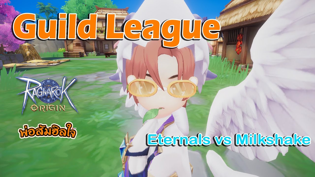 EP 127 หายไปนาน Guild League Eternals vs Milkshake - YouTube