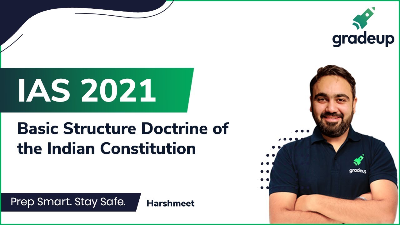 IAS 2021: Basic Structure Doctrine of the Indian Constitution ...