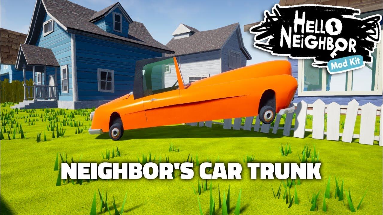 How To Set Up The Neighbor's Car | Hello Mod Kit Tutorial #6 - YouTube