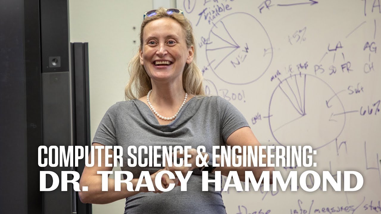 Computer Science & Engineering: Dr. Tracy Hammond - YouTube