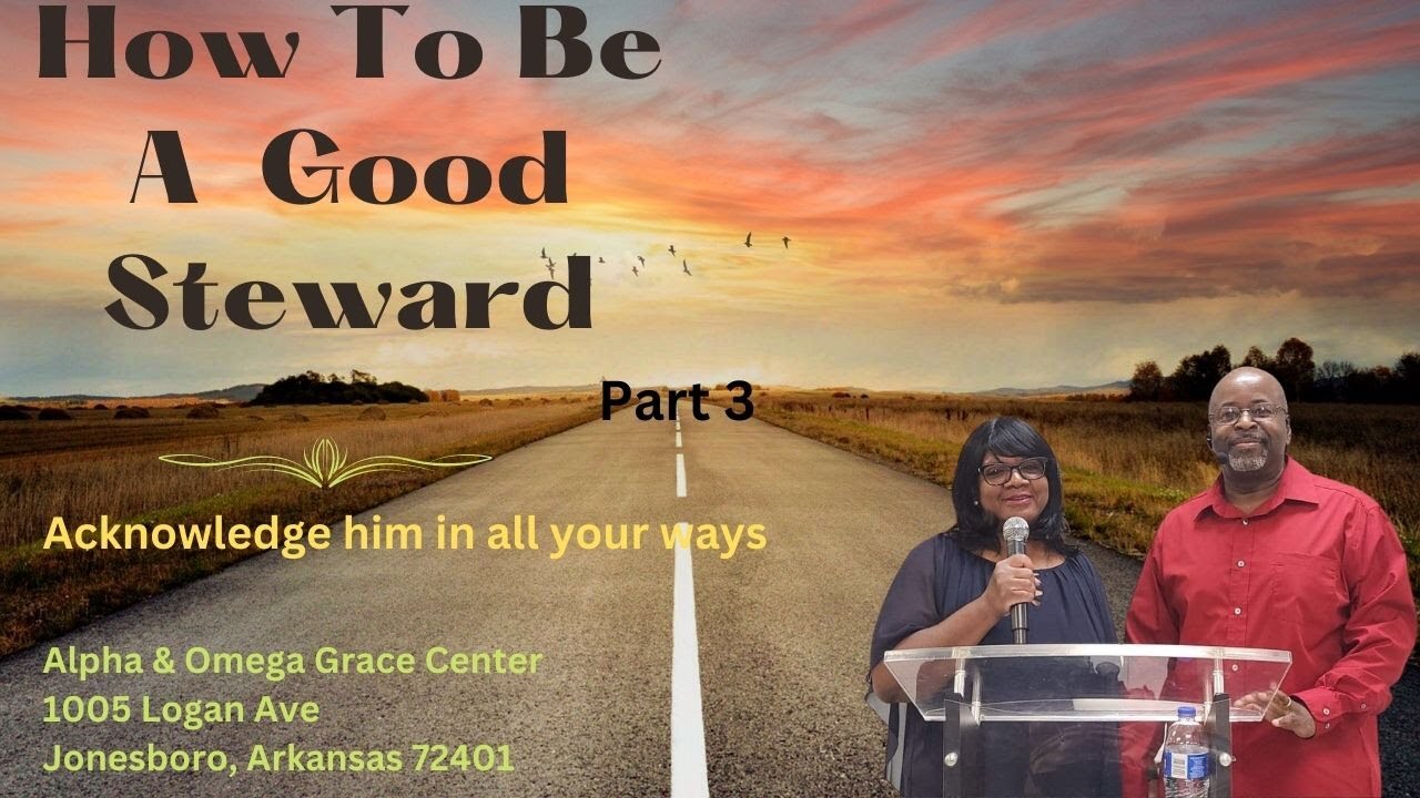 How to be a Good Steward Pt. 3 - YouTube