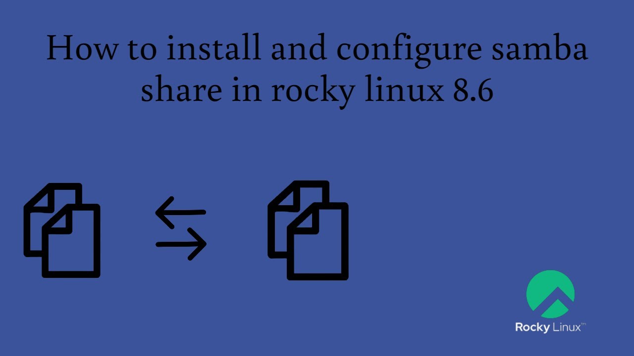 How To Install And Configure Samba Share In Rocky Linux 8 6 YouTube How To Install And Configure Samba Share In Rocky Linux 8 6 YouTube