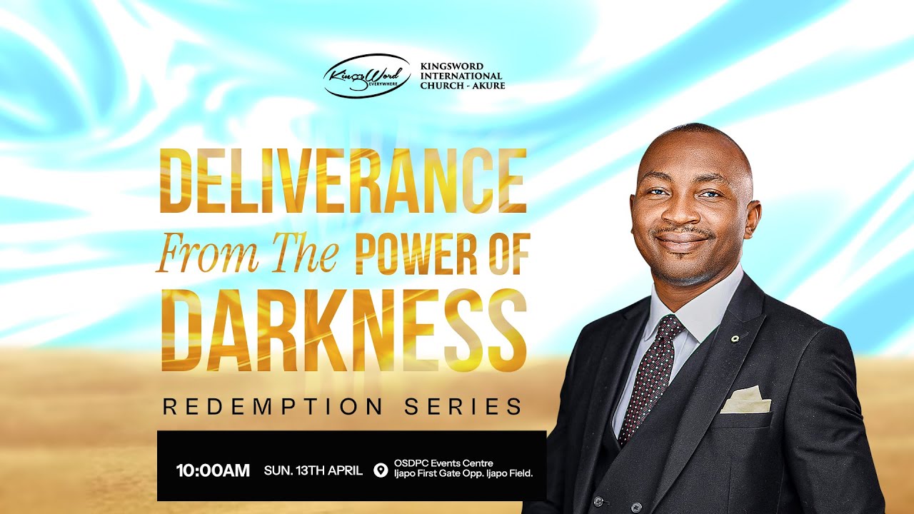 DELIVERANCE FROM THE POWER OF DARKNESS || PST AKIN OJO || KINGSWORD ...