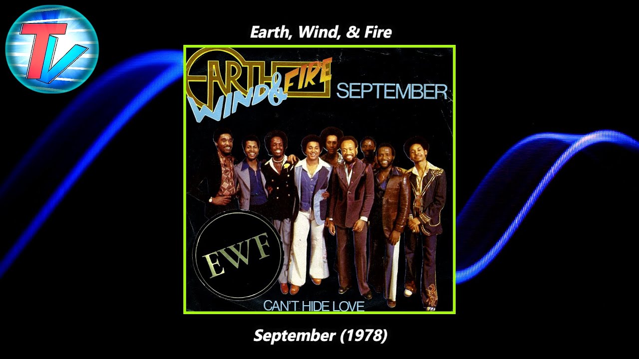 SEPTEMBER | EARTH, WIND, & FIRE (1978) - YouTube