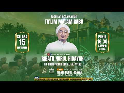 Ta'lim Malam Rabu Ribath Nurul Hidayah Lil Habib Soleh Bin Ali Al Attas | Bedug Pangkah Tegal