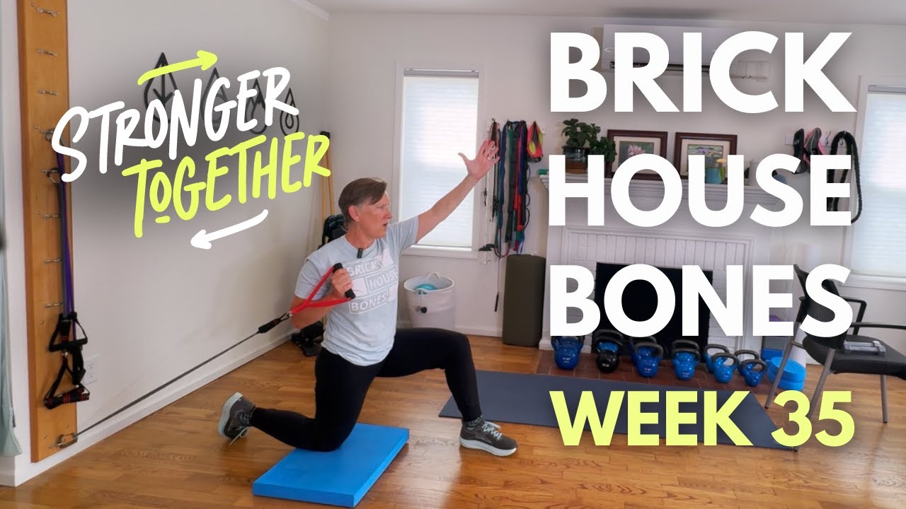 Strength, Balance, Posture & Power Exercises - Brick House Bones, Week ...