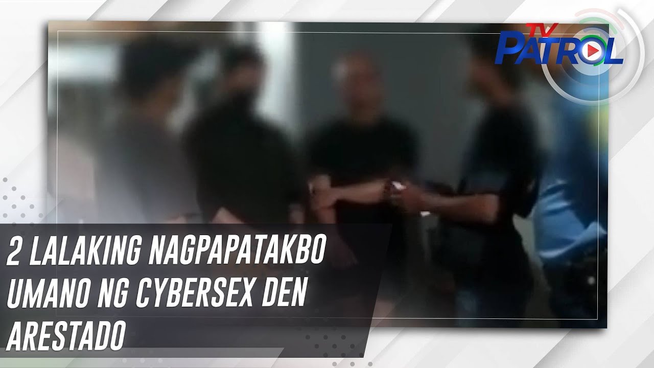 2 lalaking nagpapatakbo umano ng cybersex den arestado | TV Patrol ...